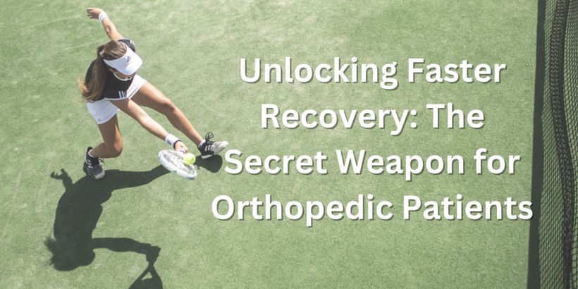 Speed Up Your Orthopedic Recovery by 50% Today